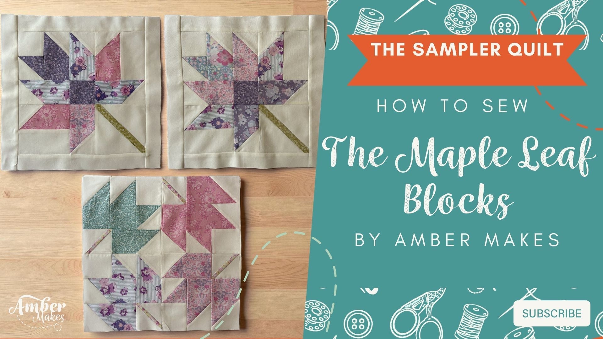 Amber Makes Sampler Quilt Block of the Month - The Maple Leaf Blocks T