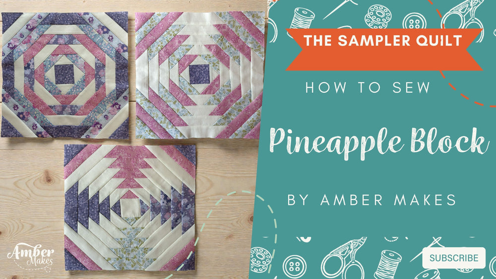 Amber Makes Sampler Quilt Block of the Month - The Pineapple Blocks Tu